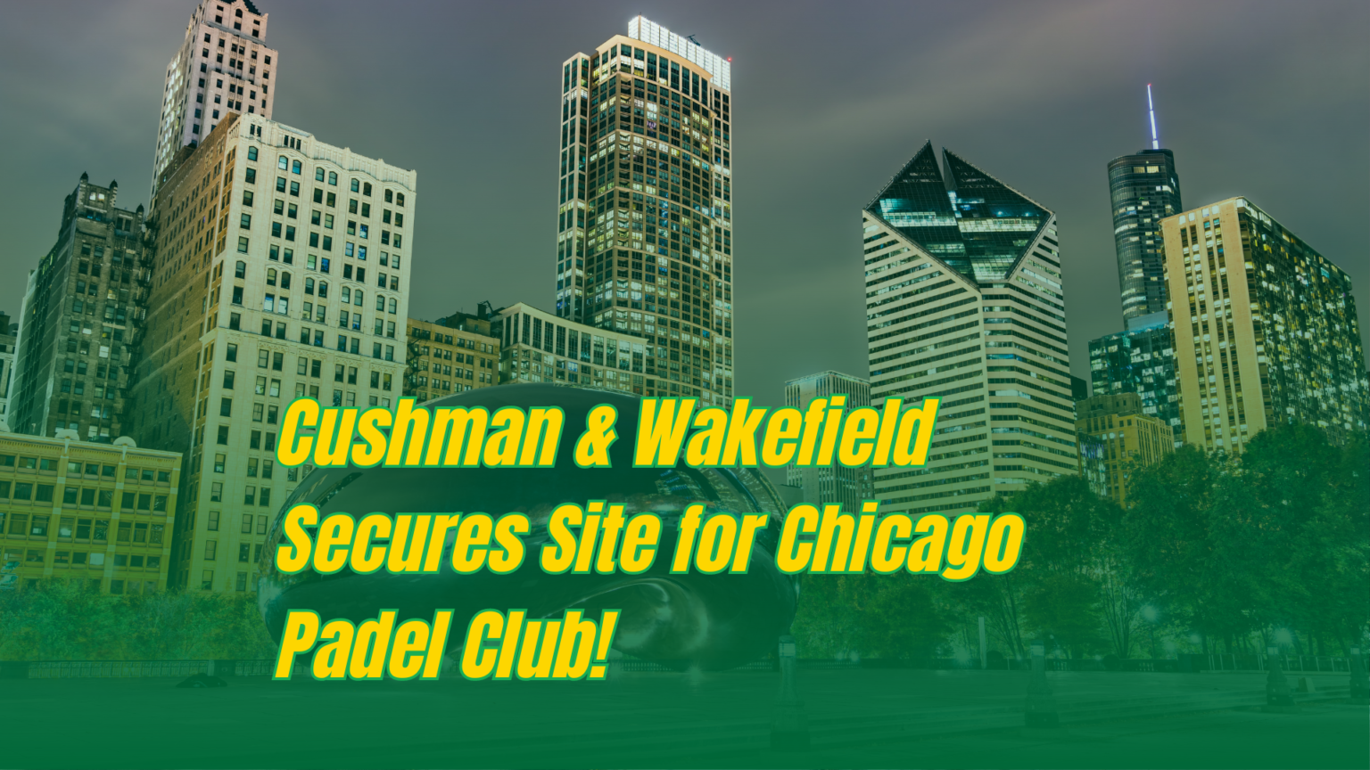 Cushman & Wakefield Secures Chicago’s First Padel Club