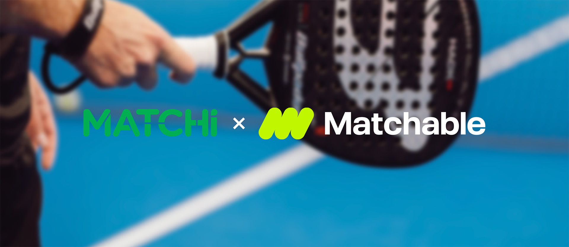 Matchable Partners With MATCHi The Padel Weekly - For the love of Padel